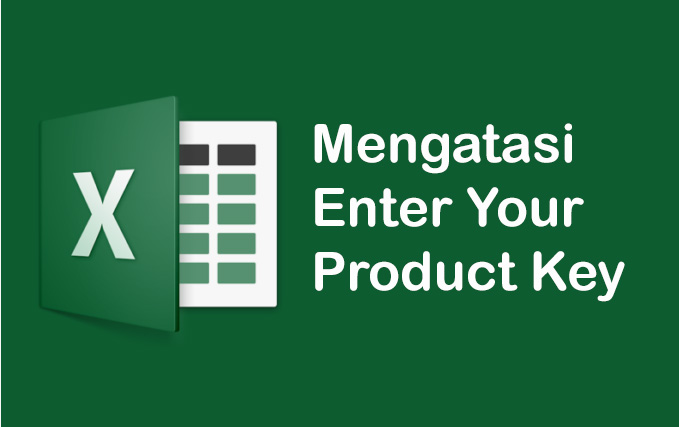 Cara Mengatasi Microsoft Excel Enter Your Product Key | Pafineo